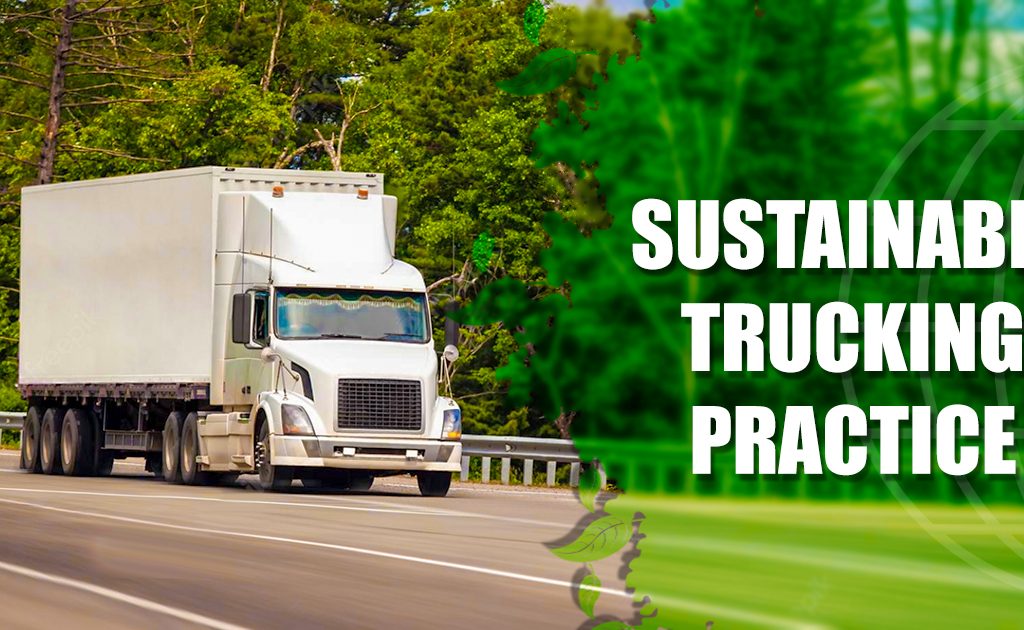 Sustainable Trucking Practices to Help Reduce Carbon Emissions