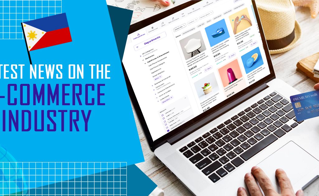 Latest News on the Philippines E-Commerce Industry