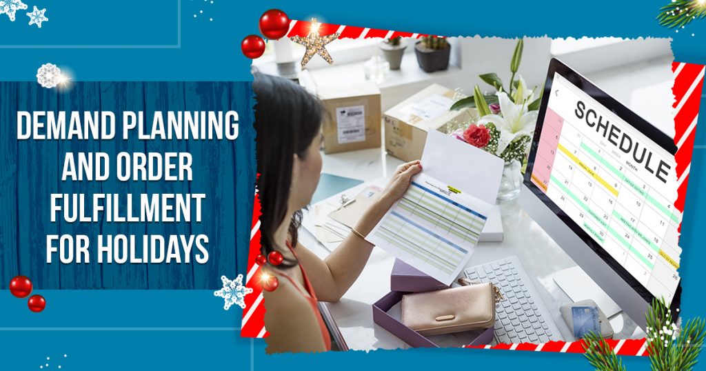 Managing Holiday Season Order Fulfillment and Demand Planning