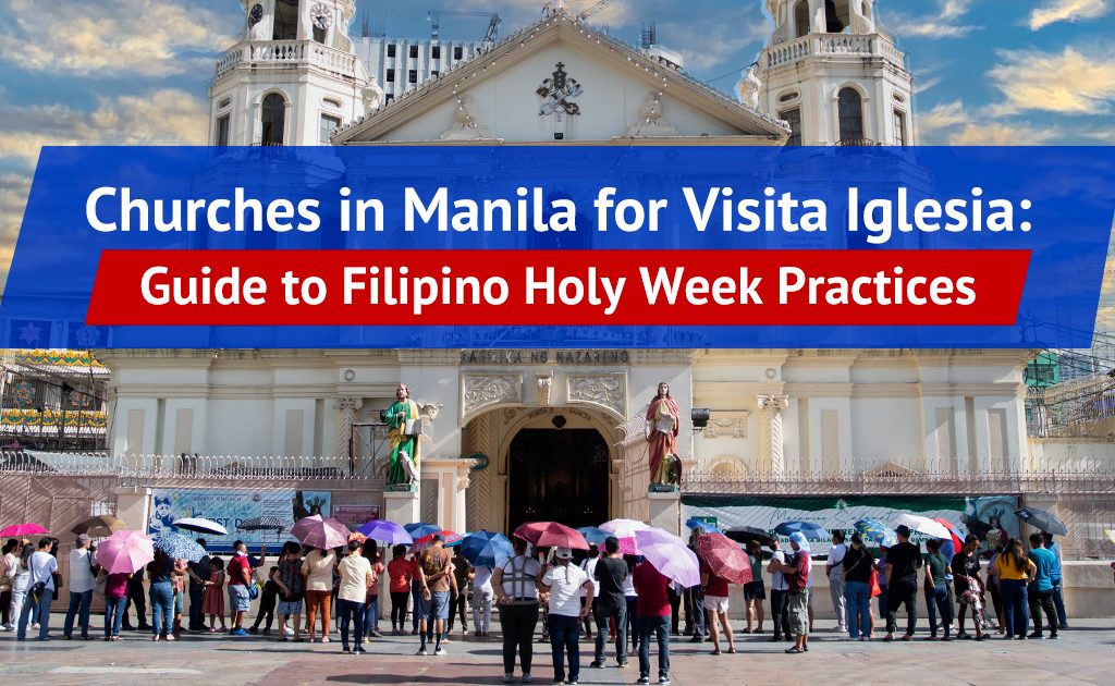 Churches in Manila for Visita Iglesia: Guide to Filipino Holy Week Practices