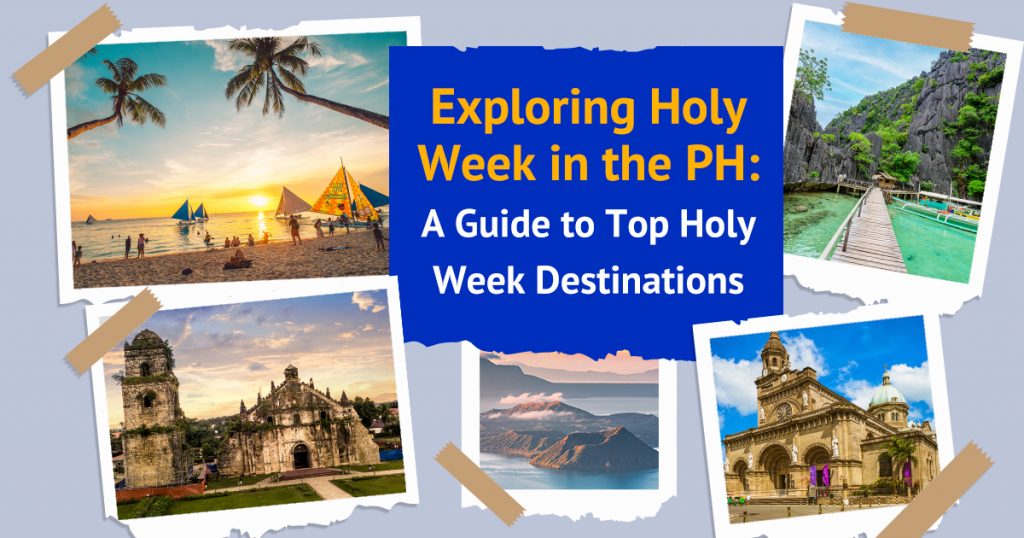 Exploring Holy Week in the PH: A Guide to Top Holy Week Destinations