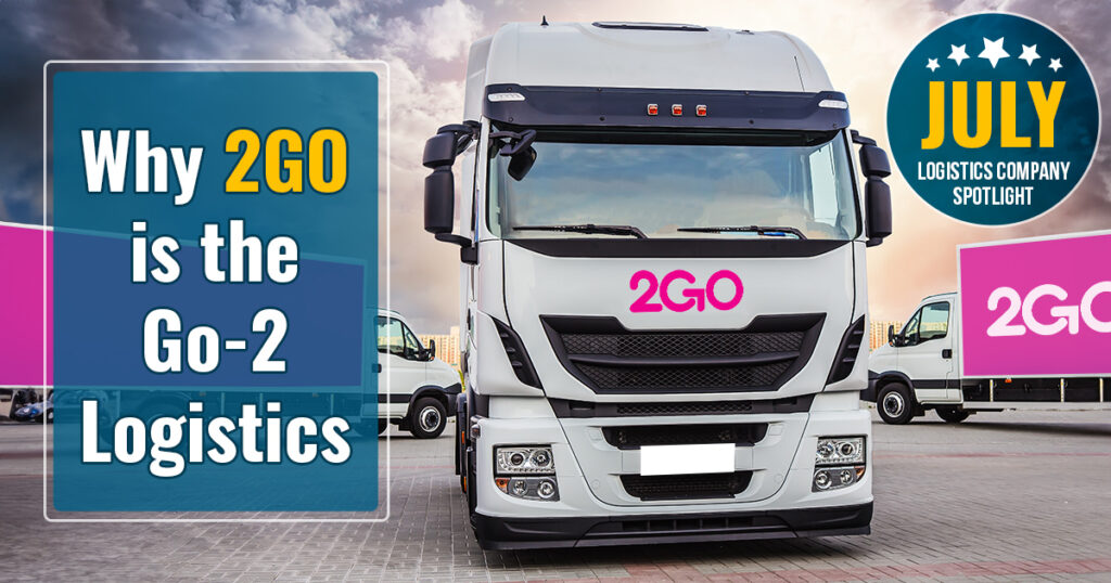 Logistics Company Spotlight: Why 2GO is the Go-2 Logistics