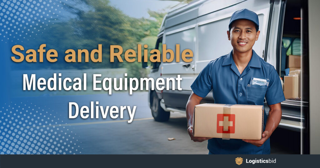 Safe and Reliable Medical Equipment Delivery and Industry Standards