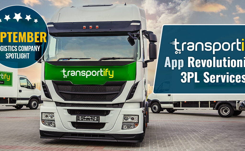 Transportify App: Revolutionizing 3PL Services for Businesses - A Logistics Company Spotlight