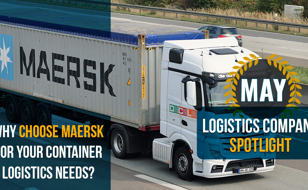 Why Choose Maersk for Your Container Logistics Needs?