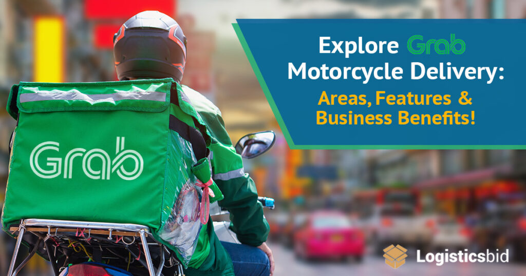 Explore Grab Motorcycle Delivery: Areas, Features & Business Benefits!