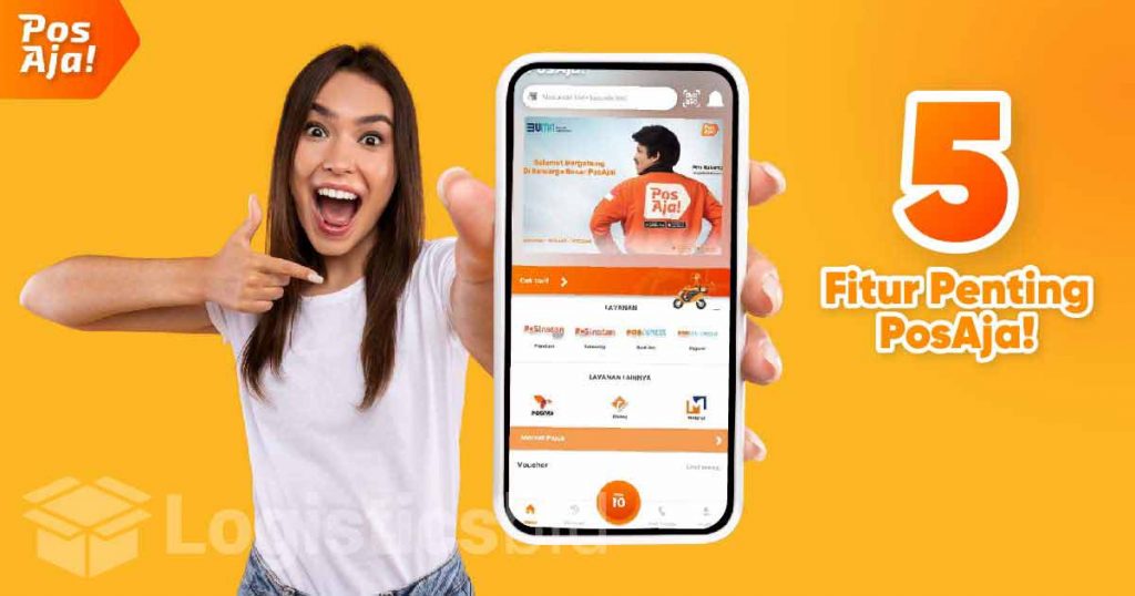 Ketahui 5 Fitur Aplikasi PosAja di Sini