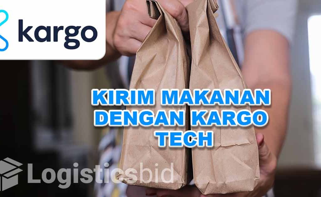Langkah Kirim Paket Makanan via Kargo Technologies