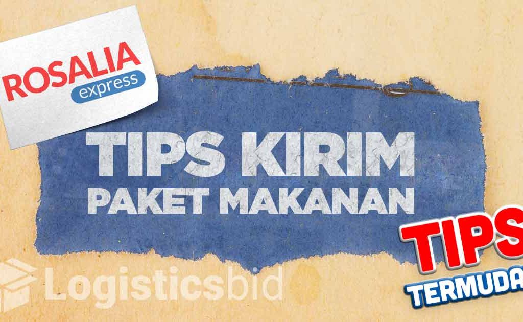 Tips Kirim Paket Makanan via Rosalia Express (Termudah)