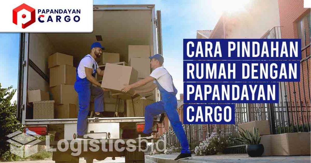 Cara Pindahan Rumah dengan Papandayan Cargo